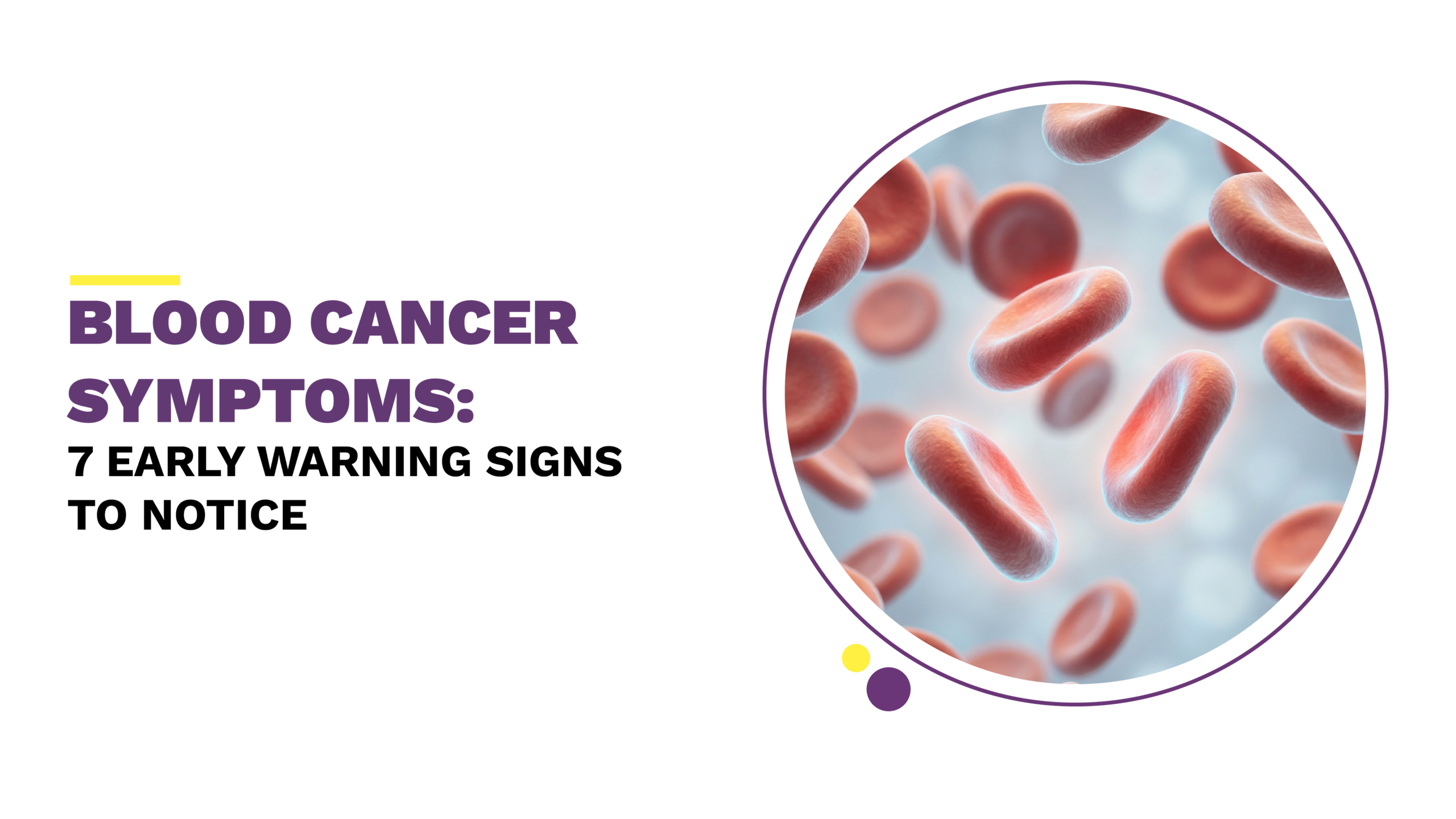 Blood Cancer Symptoms: 7 Early Warning Signs to Notice - Images for health